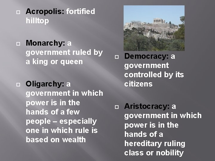 CLASSICAL GREECE Vocabulary Citystate A city that functions