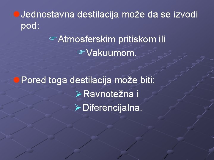 DESTILACIONI UREAJI l Jednostavna destilacija moe da se
