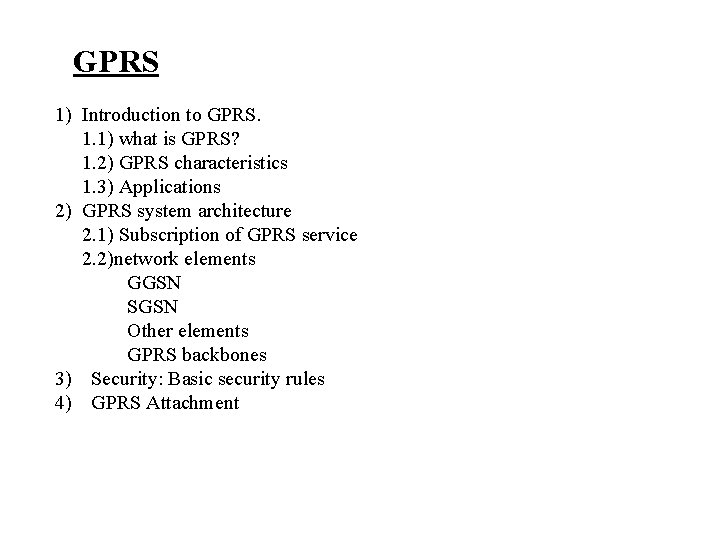 GPRS 1 Introduction to GPRS 1 1 what