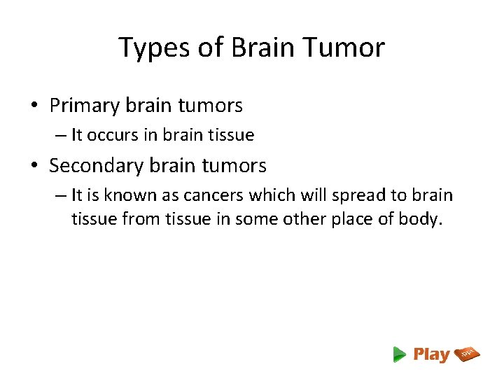 Brain Tumor Introduction A tumor is a mass