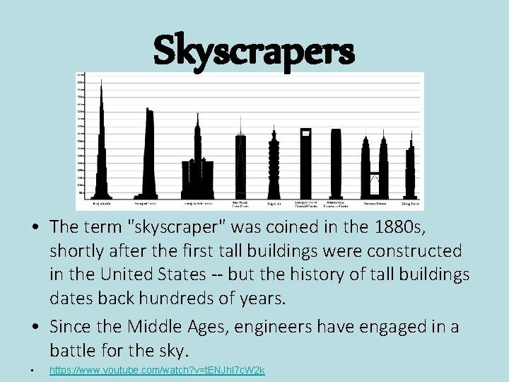 Skyscrapers The term skyscraper was coined in the