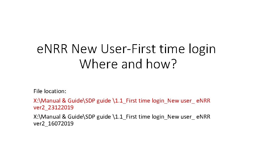 e NRR New UserFirst time login Where and