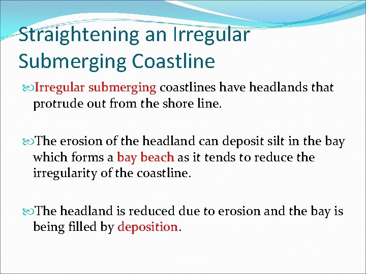 Erosion Ocean WavesCurrents Erosion of Submerging Coastline World