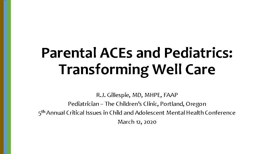 Parental ACEs and Pediatrics Transforming Well Care R
