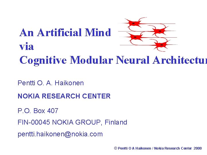An Artificial Mind via Cognitive Modular Neural Architectur