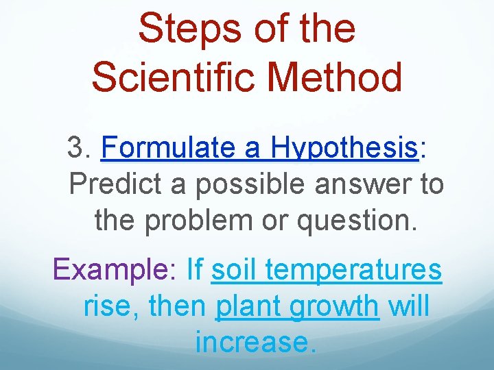 The Scientific Method involves a series of steps