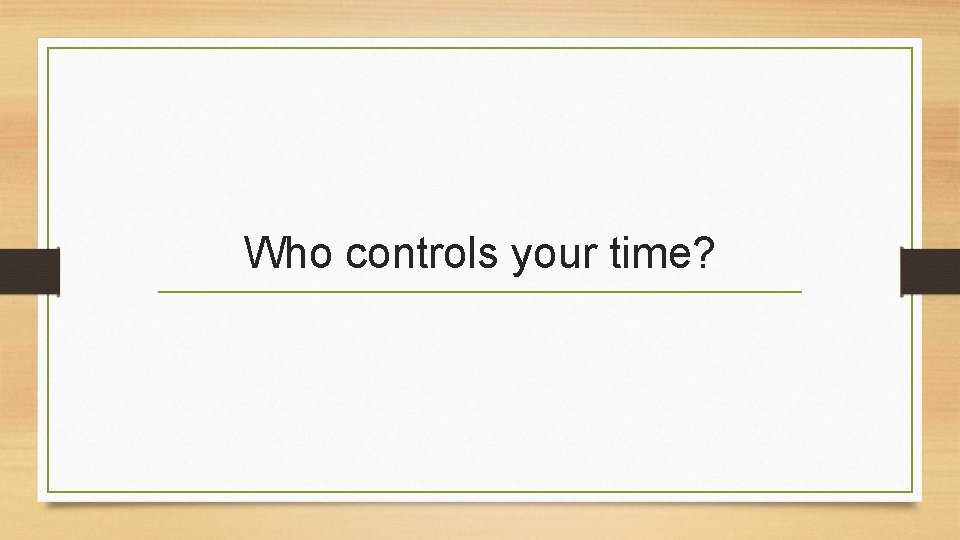 Time Management How Time Management Leads to Better
