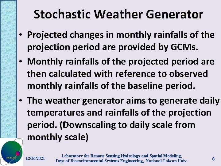Stochastic Weather Generator Prof KeSheng Cheng Department of