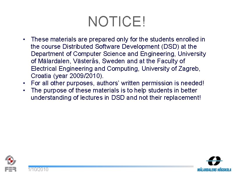 NOTICE These materials are prepared only for the
