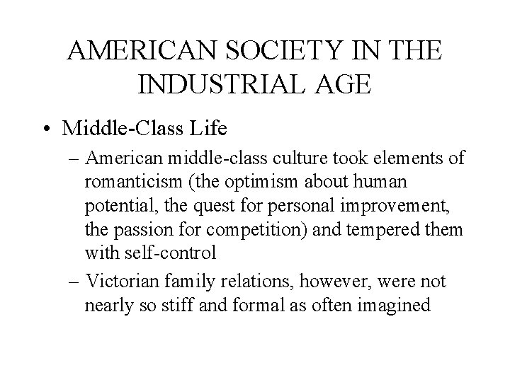 AMERICAN SOCIETY IN THE INDUSTRIAL AGE MiddleClass Life
