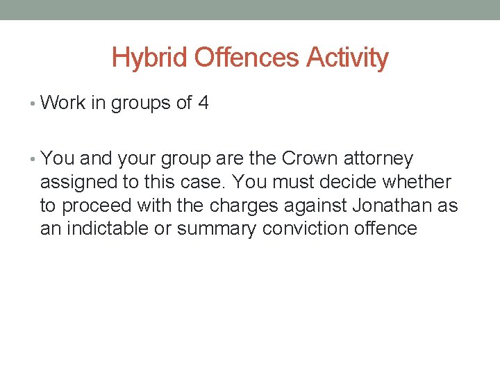 TYPES OF OFFENCES Criminal Law From yesterdays paragraph