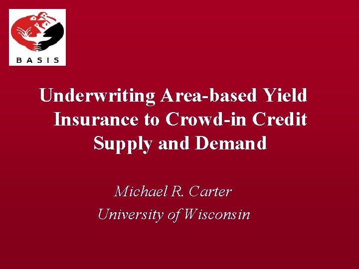 Underwriting Areabased Yield Insurance to Crowdin Credit Supply