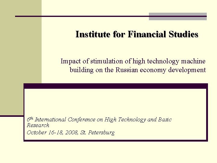 Institute for Financial Studies Impact of stimulation of