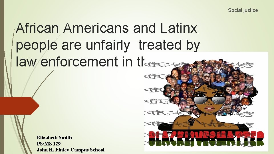 Social justice African Americans and Latinx people are