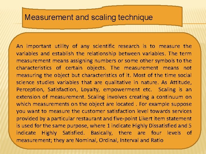 Measurement and scaling technique An important utility of