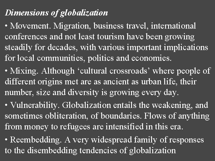 15 Globalization Defining Globalization is the integration of