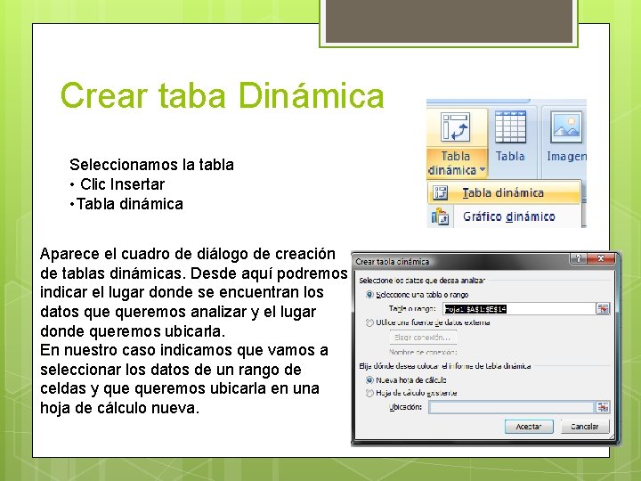 TABLAS DINAMICAS Tabla Dinamica Una tabla dinmica consiste