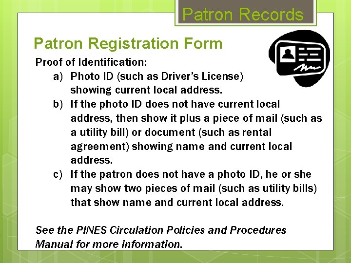 Overview of Creating and Maintaining Patron Records Patron