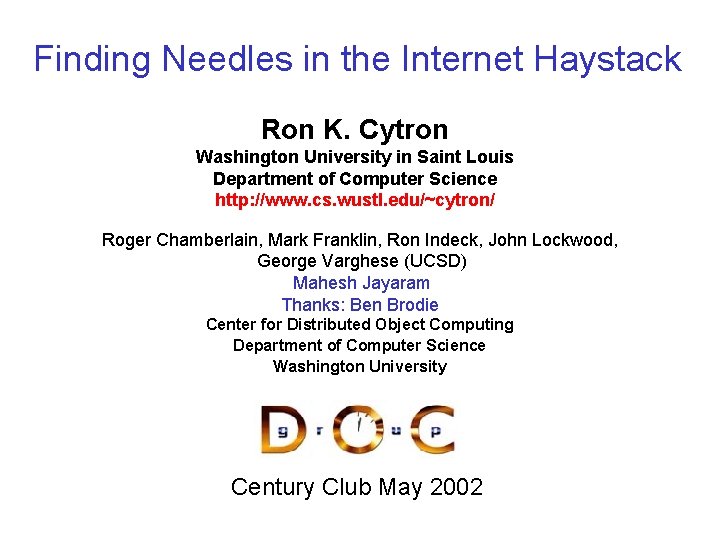 Finding Needles in the Internet Haystack Ron K