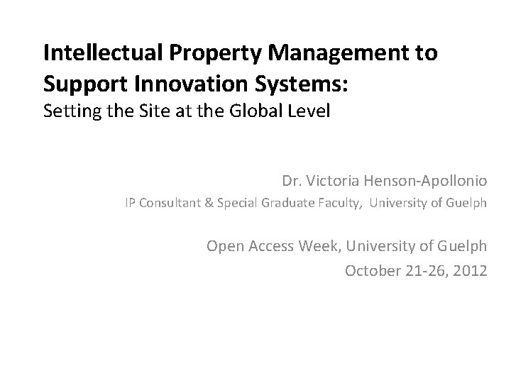 Intellectual Property Management to Support Innovation Systems Setting