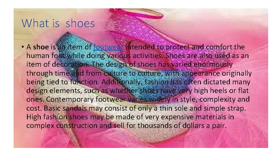 What is shoes A shoe is an item