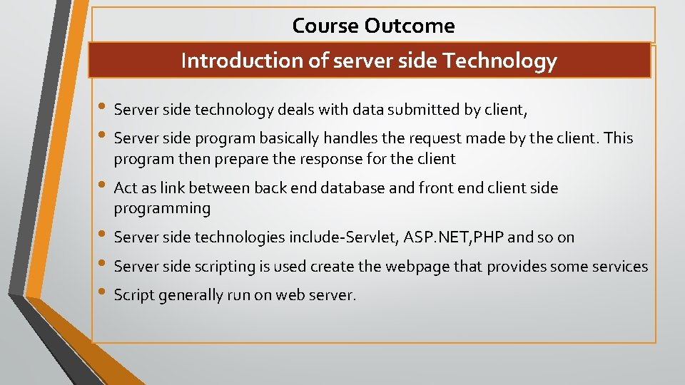 Course Outcome Introduction of server side Technology Server