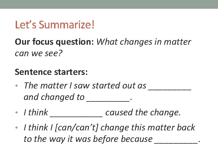 PROPERTIES OF MATTER LESSON 1 A What Changes