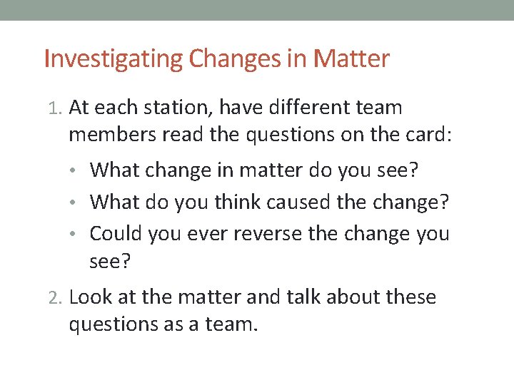 PROPERTIES OF MATTER LESSON 1 A What Changes