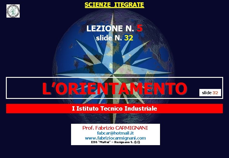 SCIENZE ITEGRATE LEZIONE N 5 slide N 32
