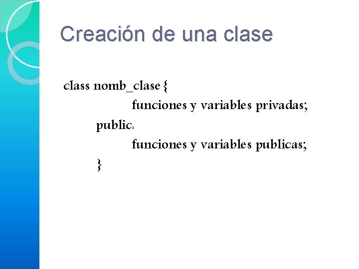 LENGUAJES DE PROGRAMACACIN C Creacin de clases y