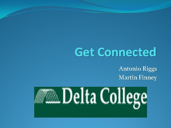 Get Connected Antonio Riggs Martin Finney Purpose Academic