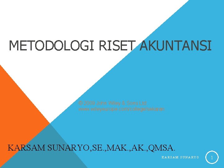 METODOLOGI RISET AKUNTANSI 2009 John Wiley Sons Ltd
