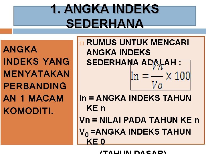 STATISTIKA BISNIS ANGKA INDEKS ANGKA SEDERHANA 2 ANGKA