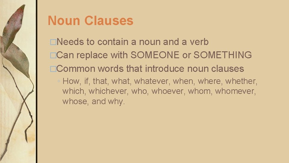 Clauses Noun Adjective Adverb Types of Sentences Simple