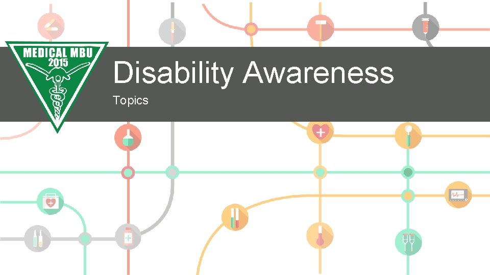 Disabilities Awareness Disability Awareness Topics Topics People First