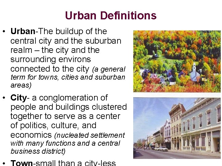URBAN BASICS Urbanization and development Historical Perspective An