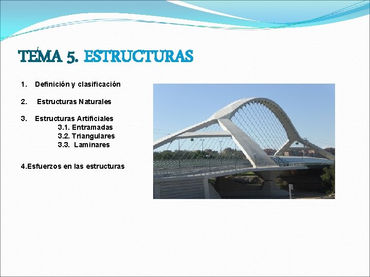 TEMA 5 ESTRUCTURAS 1 Definicin y clasificacin 2