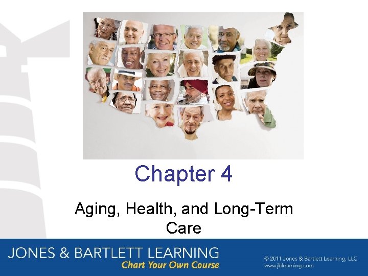 Chapter 4 Aging Health and LongTerm Care Objectives