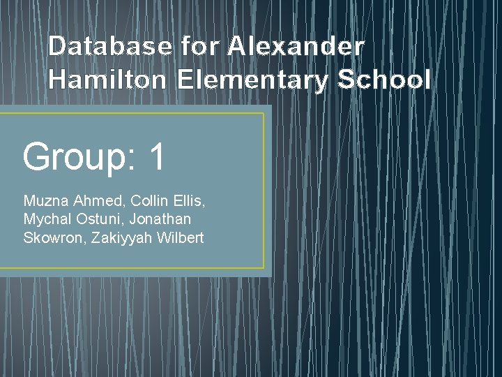 Database for Alexander Hamilton Elementary School Group 1