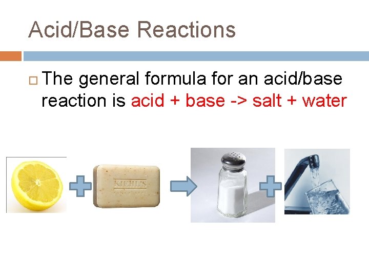 ACIDS BASES What is an Acid An acid