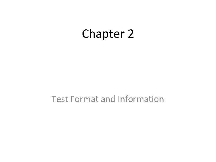 Chapter 2 Test Format and Information Format 10