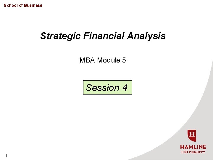 School of Business Strategic Financial Analysis MBA Module