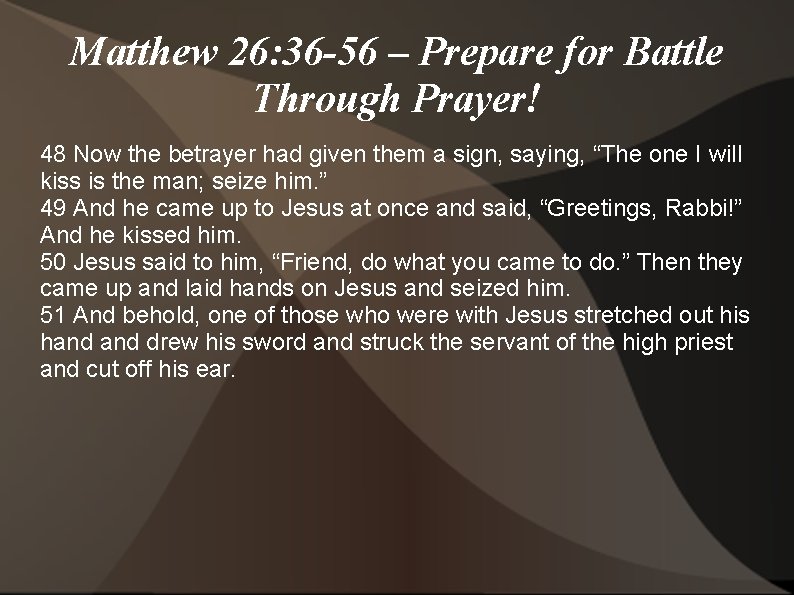 Matthew 26 36 56 Prepare for Battle Through