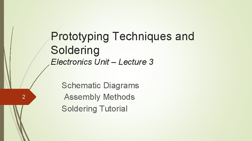 1 Introduction to Electronics Prototyping Techniques and Soldering