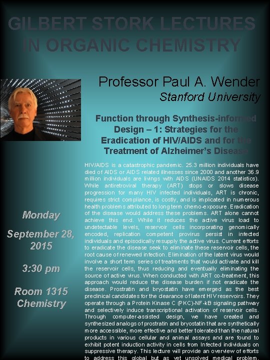 GILBERT STORK LECTURES IN ORGANIC CHEMISTRY Professor Paul