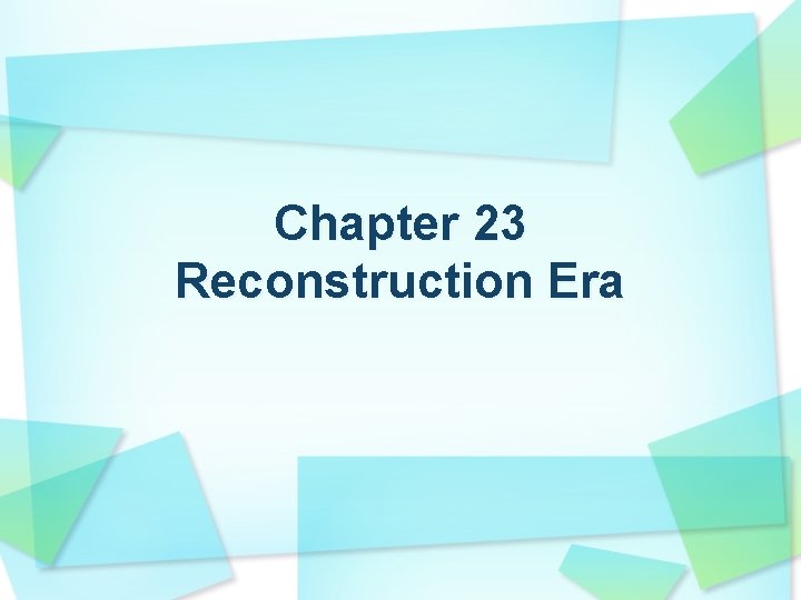 Chapter 23 Reconstruction Era 22 1 Introduction April