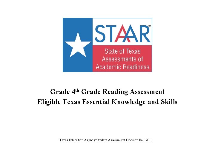 Grade 4 th Grade Reading Assessment Eligible Texas