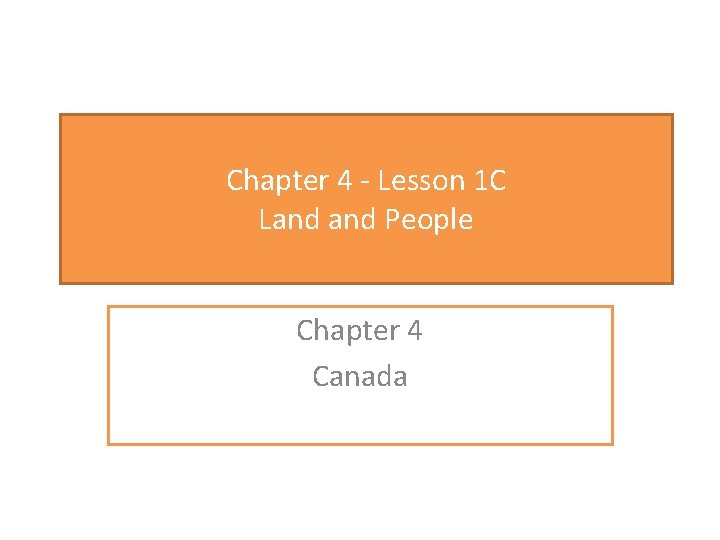 Chapter 4 Lesson 1 C Land People Chapter