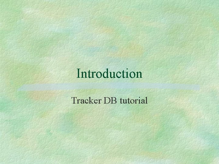 Introduction Tracker DB tutorial Overview Query JDBC Packages