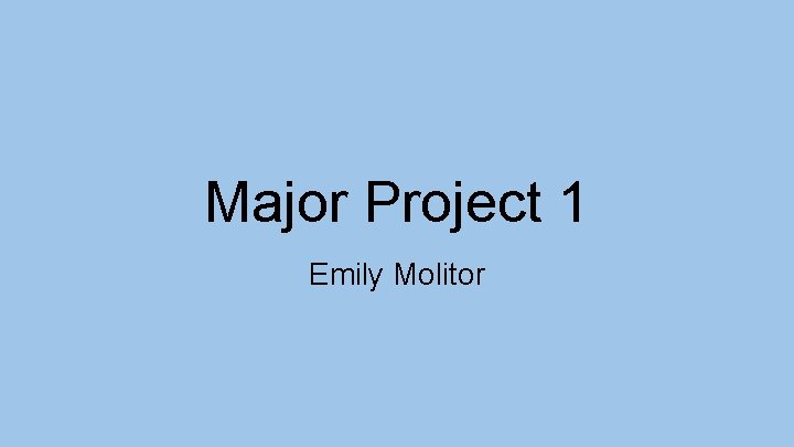 Major Project 1 Emily Molitor Culture and Origin